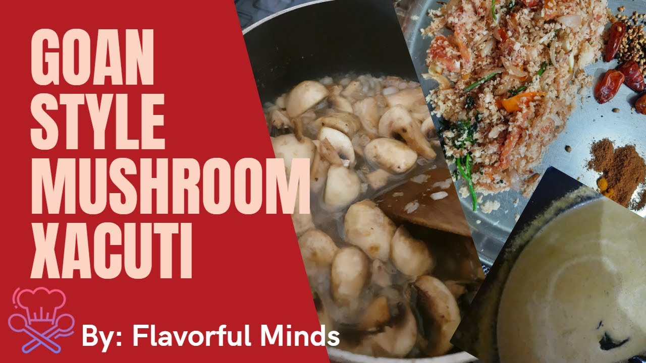 Goan Style Mushroom Xacuti | Flavorful Minds - YouTube