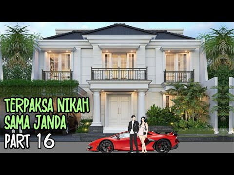TERPAKSA NIKAH SAMA JANDA Part 16 - Drama Animasi Sekolah