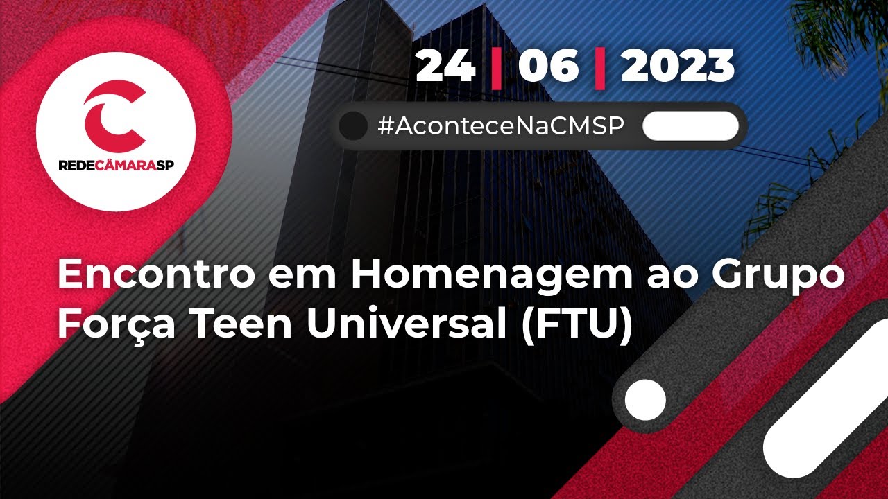 Homenagem ao Grupo Força Teen Universal (FTU) | 24/06/2023 - YouTube