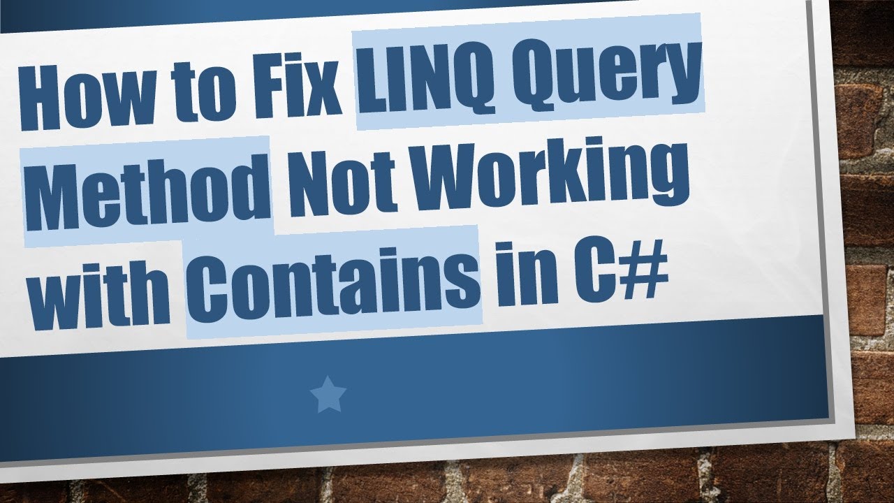 How to Fix LINQ Query Method Not Working with Contains in C# - YouTube