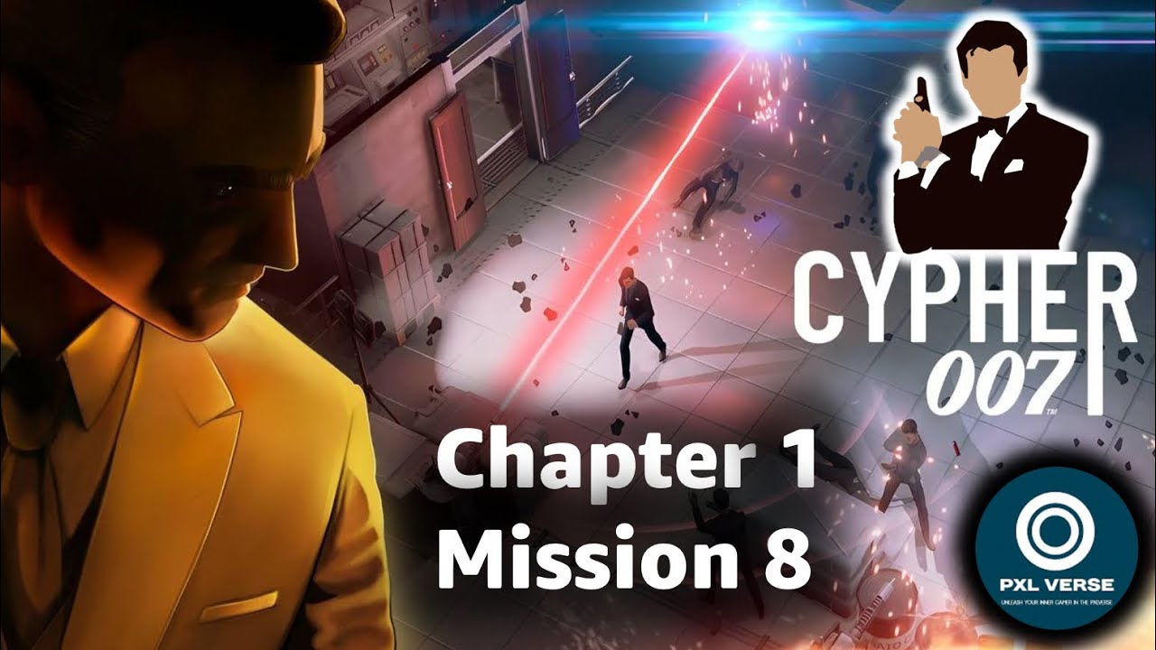 Cypher 007 ( NEW James Bond) Gameplay Chapter 1 Mission 8 | Command Center - YouTube