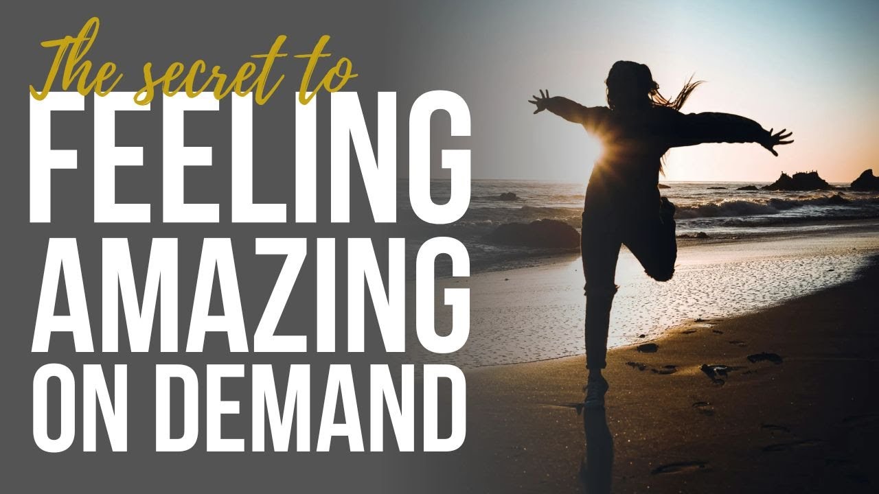 The secret to FEELING AMAZING on demand 🔥 - YouTube