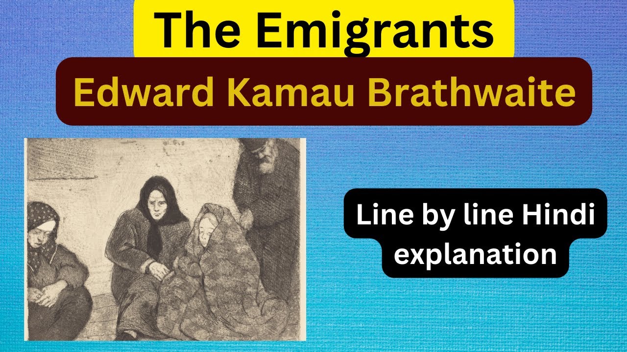 The Emigrants by Edward Kamau Brathwaite line by line explanation in ...