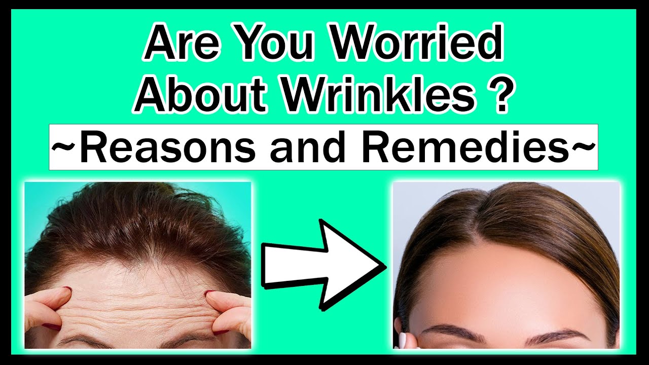 How to get Wrinkle Free Skin | Reasons and Remedies - YouTube