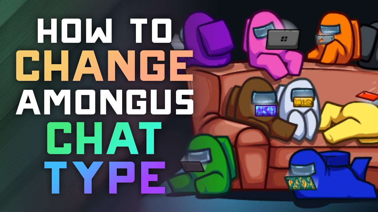 How to Switch Between Amongus Chat Types FAST when joining a Lobby ...