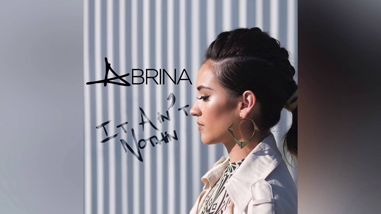 Abrina - It Ain't Nothin (HD Audio) - YouTube