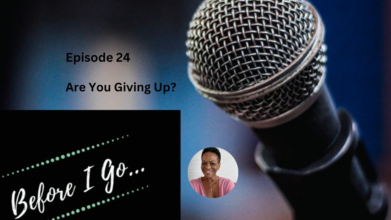 Episode 24 - Are you giving up? - YouTube