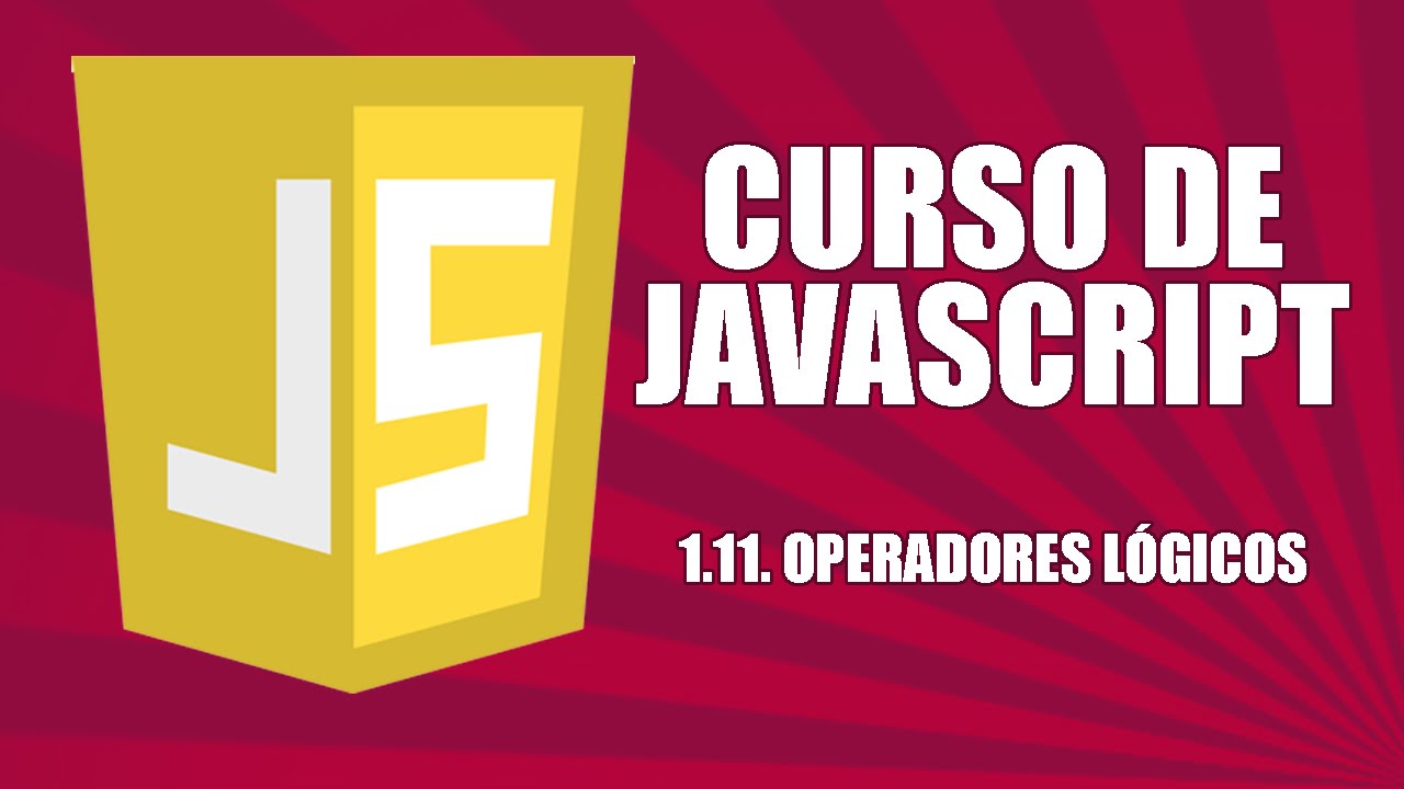Curso De Javascript 111 Operadores Lógicos Youtube