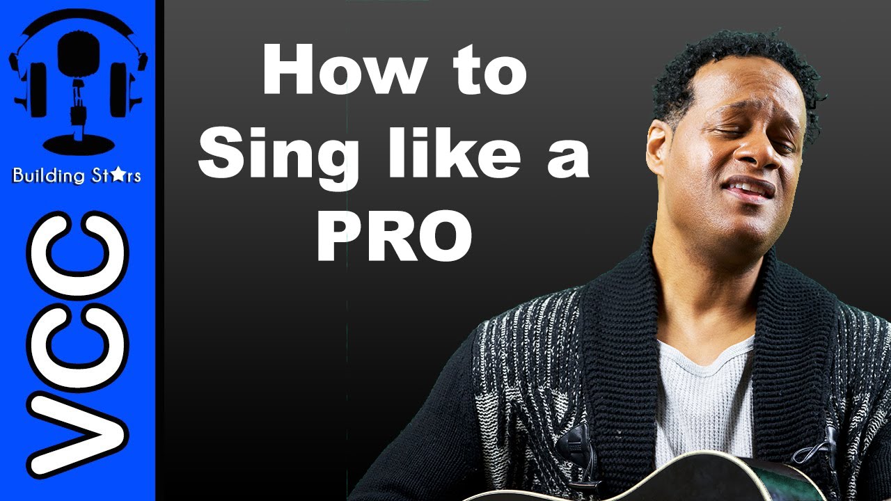 How to Sing like a Pro - YouTube