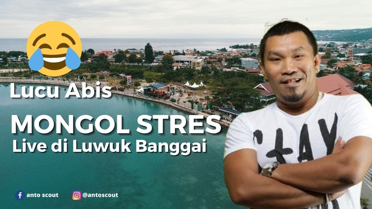 Mongol Stres (Stand Up Comedian) Live di Luwuk Banggai - YouTube
