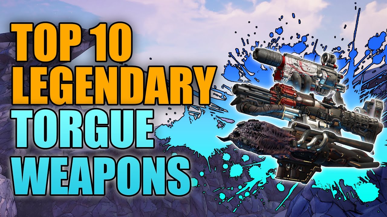 Borderlands 3 | Top 10 Legendary Torgue Weapons - Best Guns Made by ...