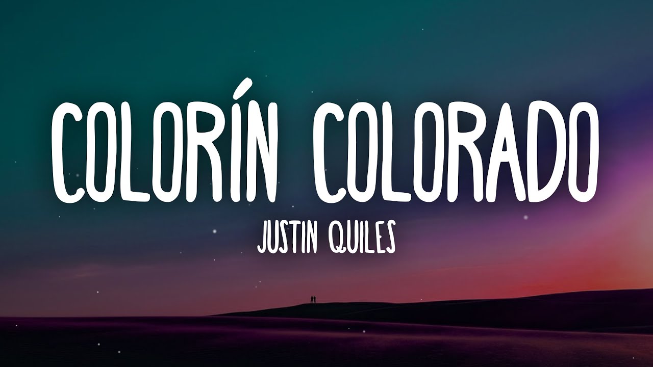 Justin Quiles - Colorín Colorado (Letra/Lyrics) - YouTube