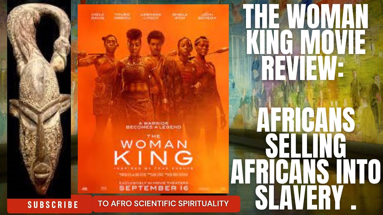 The Woman King Review: Yes Africans Sold Other Africans into Slavery ...
