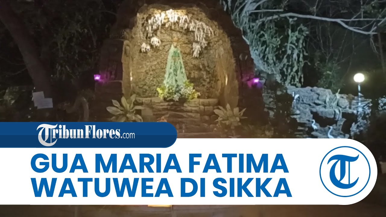 Wisata Rohani Flores, Gua Maria Fatima Watuwea di Magepanda Sikka - YouTube