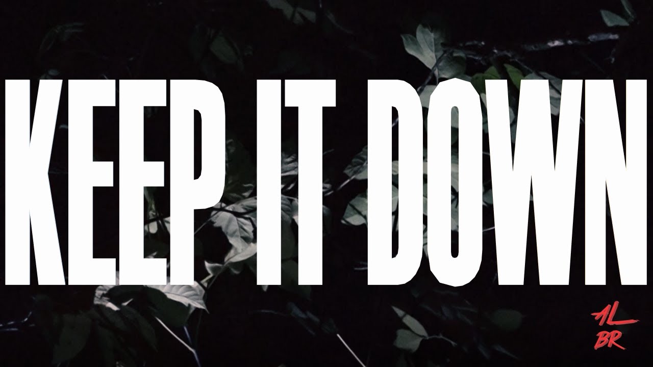 Keep It Down YouTube keep-it-down-youtube
