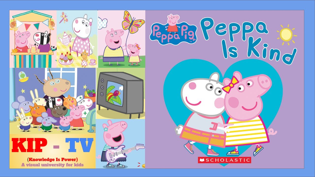 📚 🐽Peppa is Kind 🤗 by Samantha Lizzio | Kids Books Read Aloud | KIP TV ...