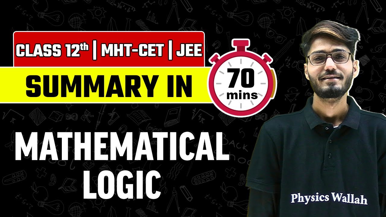 MATHEMATICAL LOGIC | Summary in 70 Minutes | Maths | Class12th/MHTCET ...