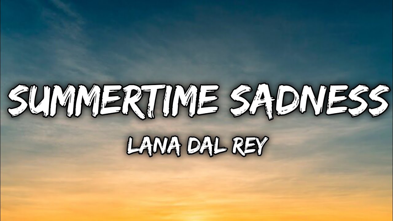 Lana Dal Rey - Summertime Sadness (Lyrics) - YouTube