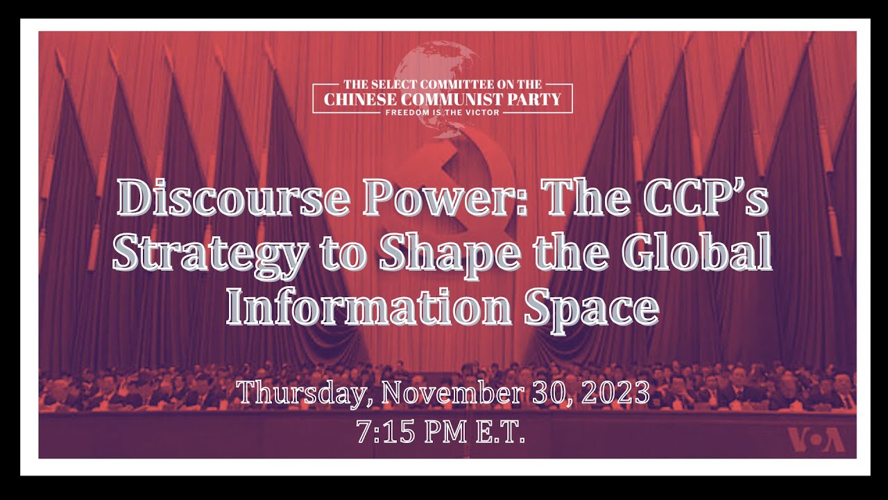 Discourse Power: The CCP's Strategy to Shape the Global Information ...