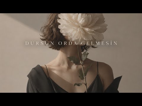 Dursun Orda Gelmesin 