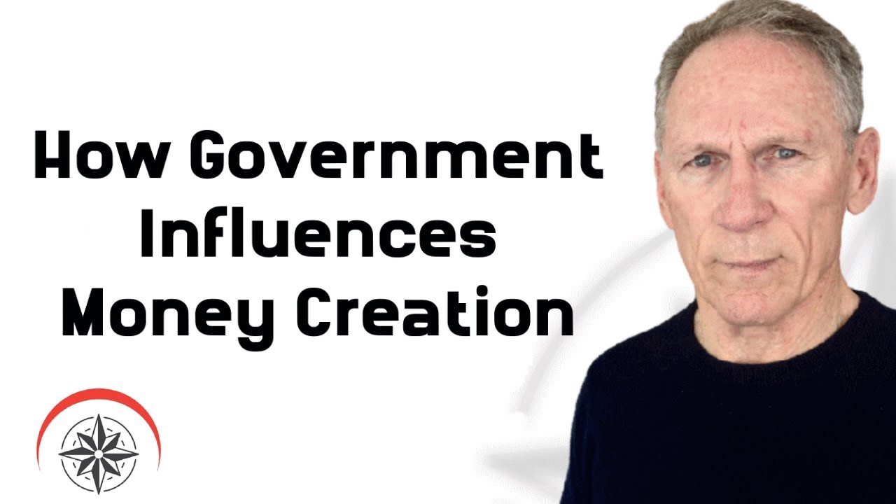 How Government Influences Money Creation - YouTube