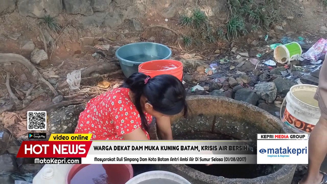 IRONIS : Warga Dekat Dam Muka Kuning Kota Batam, Krisis Air Bersih ...