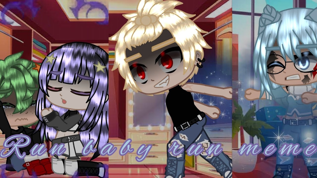 RUN BABY RUN meme (fake situation) With @Nemui._Harii - YouTube