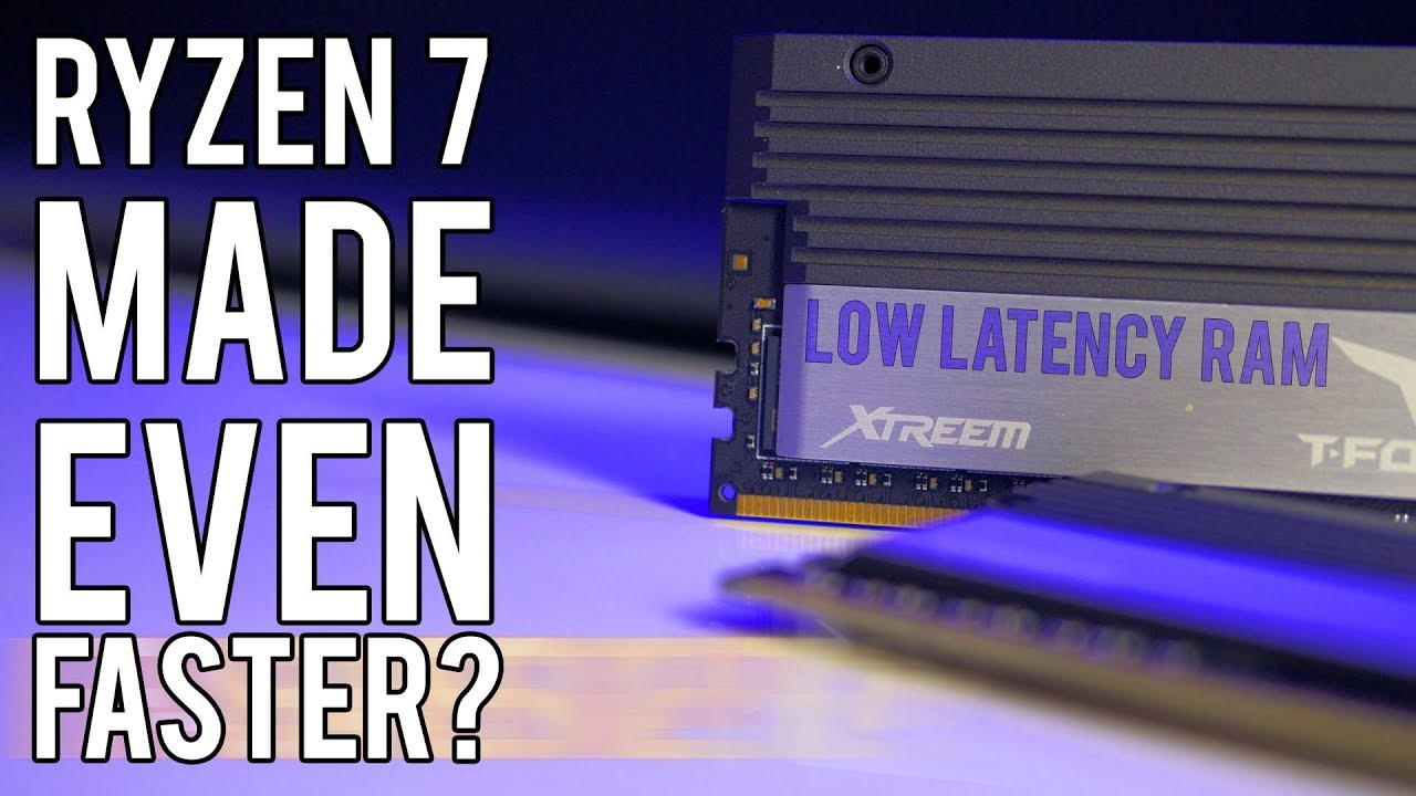 Ryzen 7 EVEN FASTER - Low Latency RAM testing - YouTube