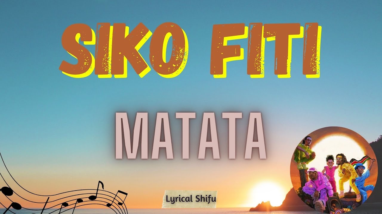 @MATATAOFFICIAL - SIKO FITI (Lyrics Video) - YouTube