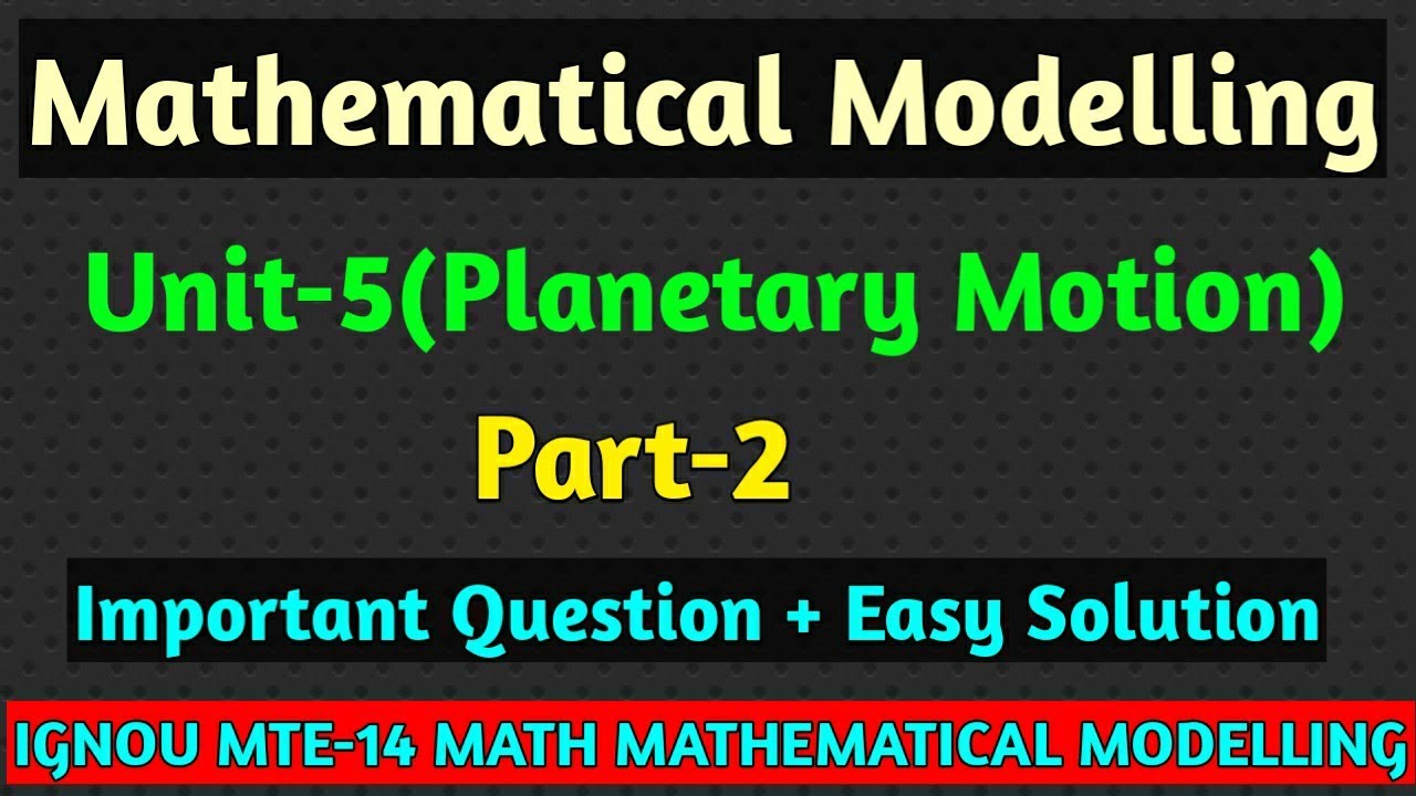 Mathematical modelling math | UNIT 5 Planetary Motion in Hindi | MTE 14 ...