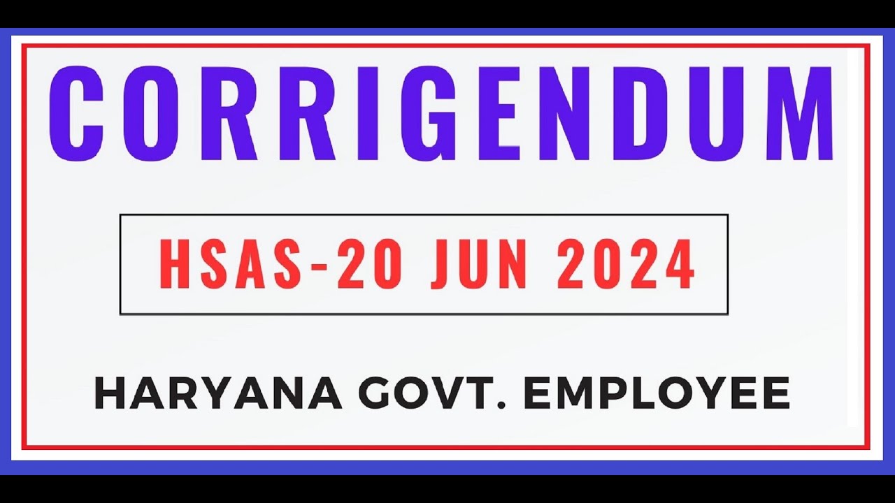 Corrigendum 20 Jun 2024 | Haryana SAS Exam | Haryana Govt. Employee ...