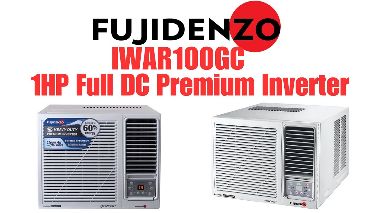 Fujidenzo IWAR100GC 1HP Full DC Premium Inverter #aircon #fujidenzo # ...