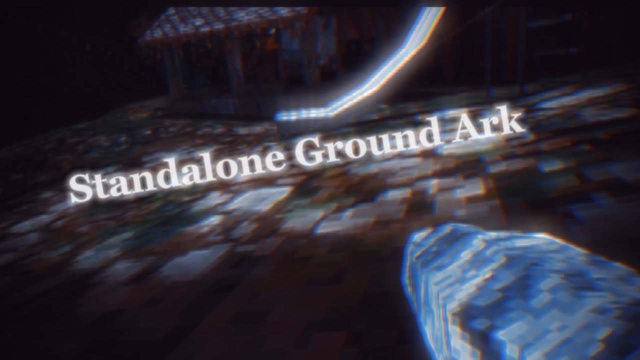 Standalone Ground Ark Day 1 - YouTube
