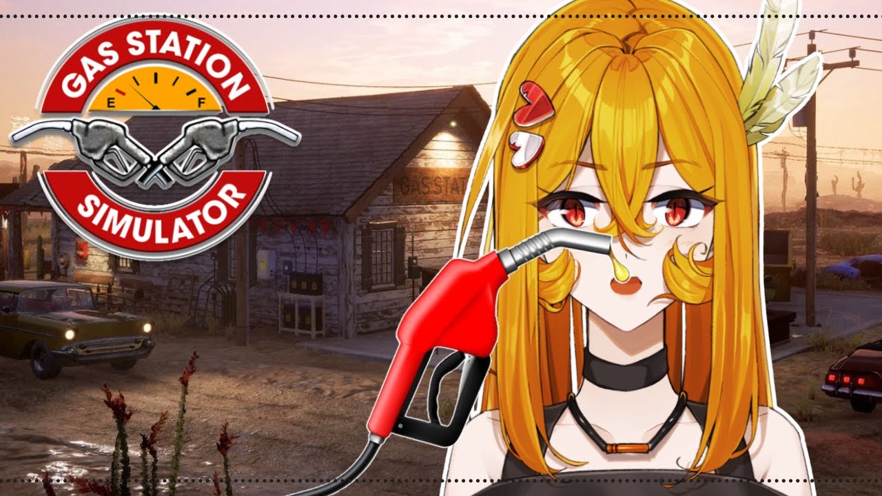 【Gas Station Simulator】Mmm tasty gasoline【Vtuber】 - YouTube