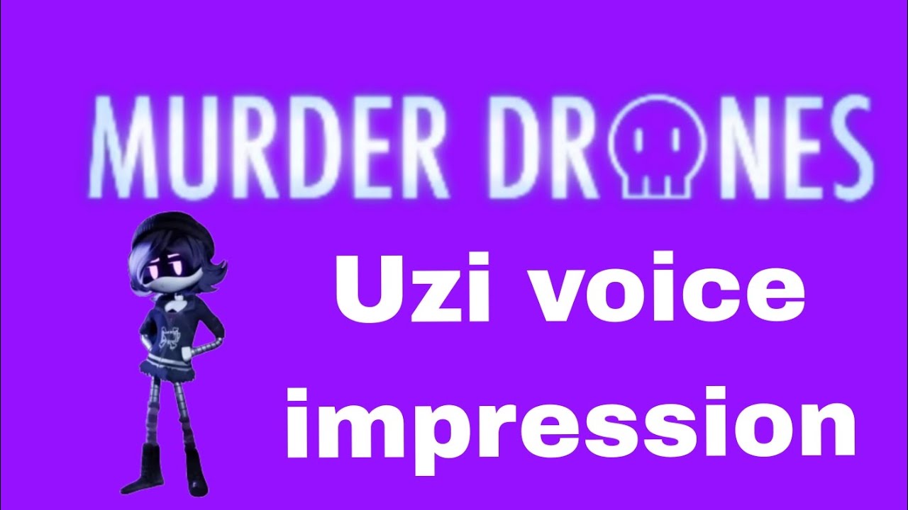 Murder Drones voice impression (Uzi) - YouTube