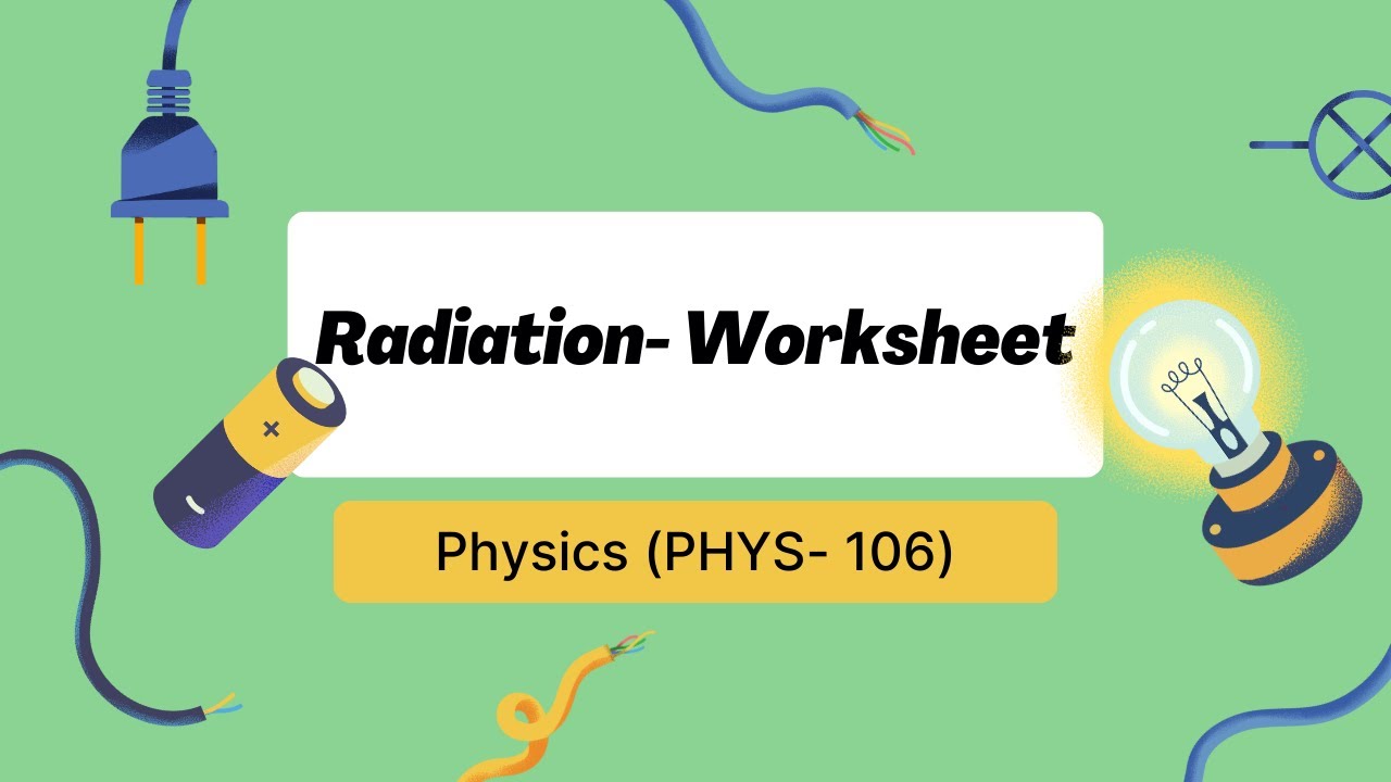 Physics || Radiation Worksheet - YouTube