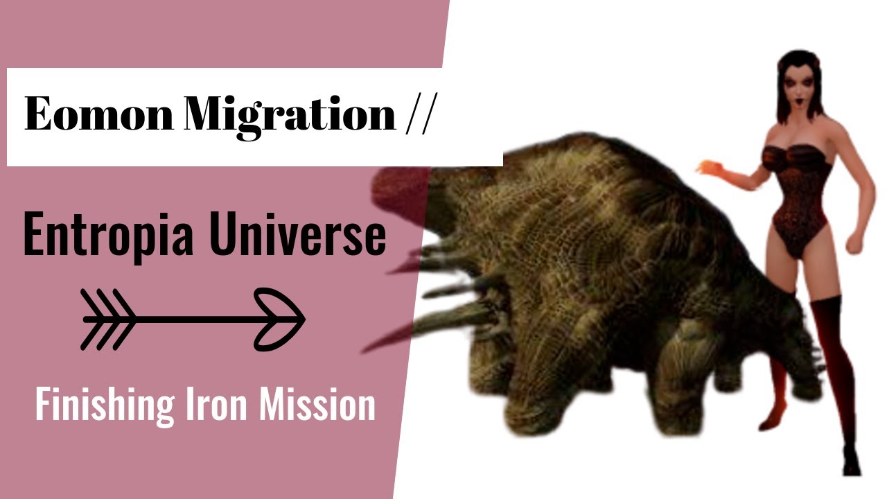 Entropia Universe - Eomon Migration 2020 - YouTube