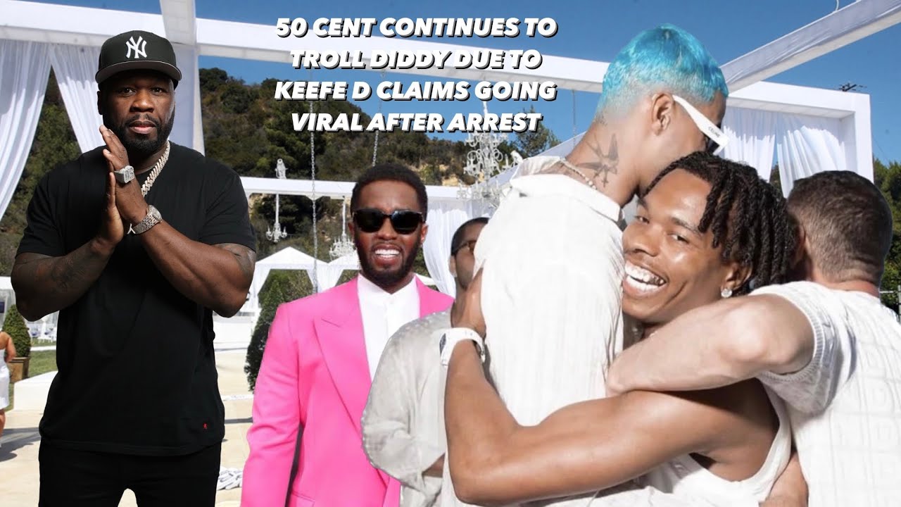 50 CENT CONTINUES TO TROLL DIDDY DUE TO KEEFE D CLAIMS GOING VIRAL ...