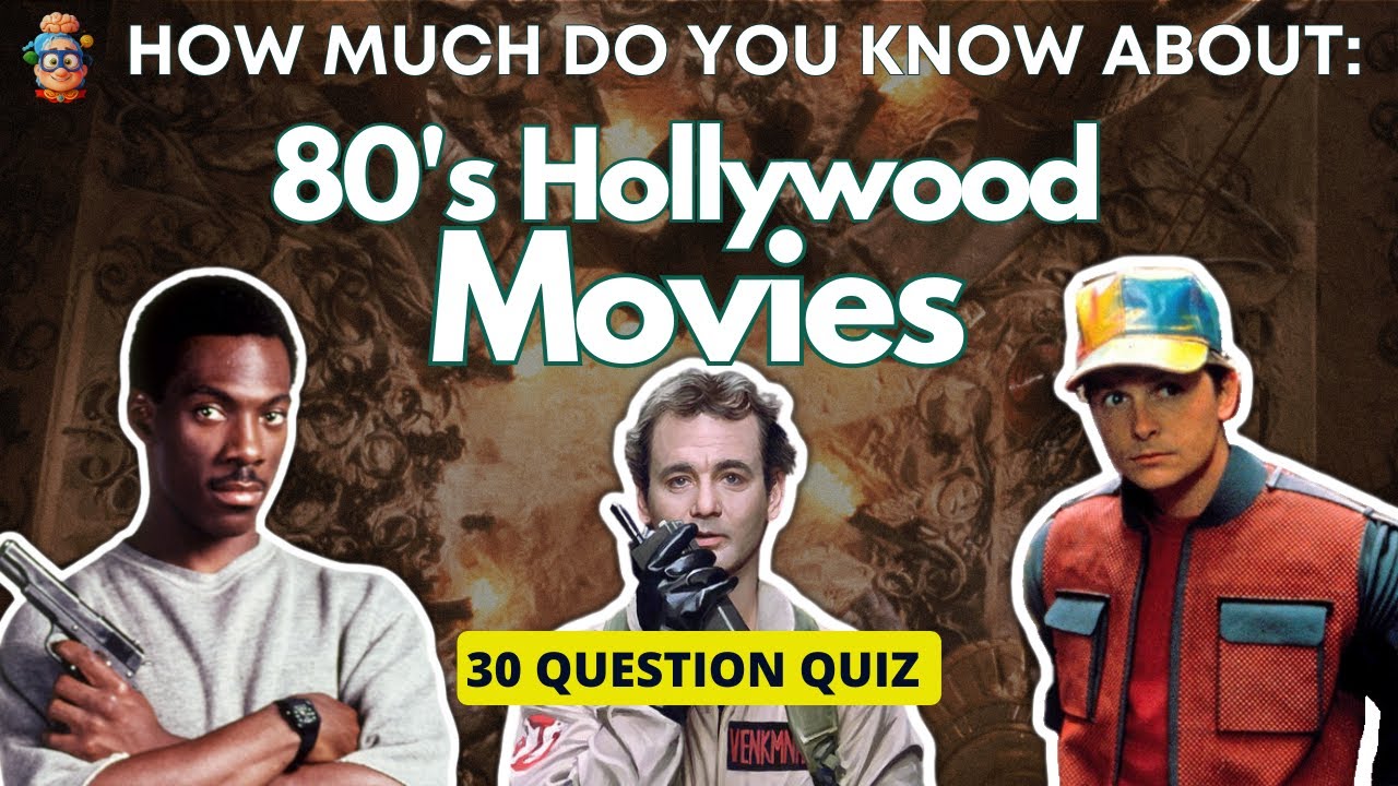 Totally Rad 80s Hollywood Movie Trivia: 30 Questions to Test Your ...