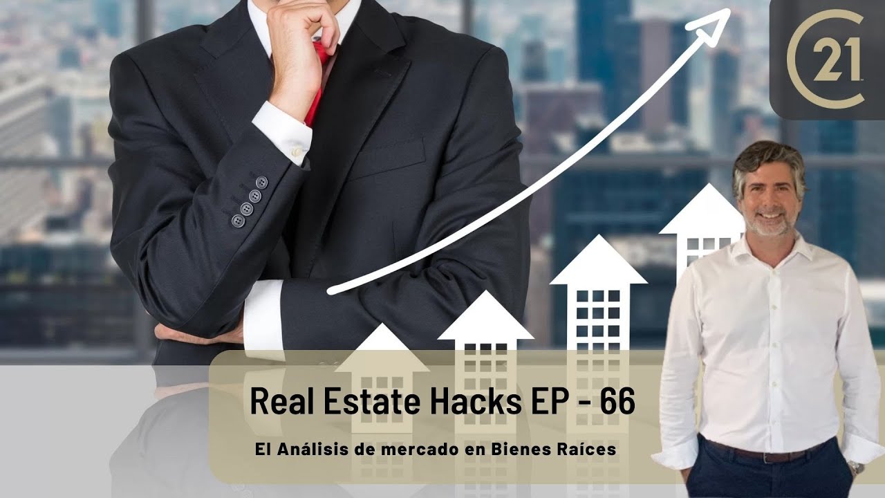 Real Estate Hacks EP 66: El Análisis de mercado en Bienes Raíces - YouTube