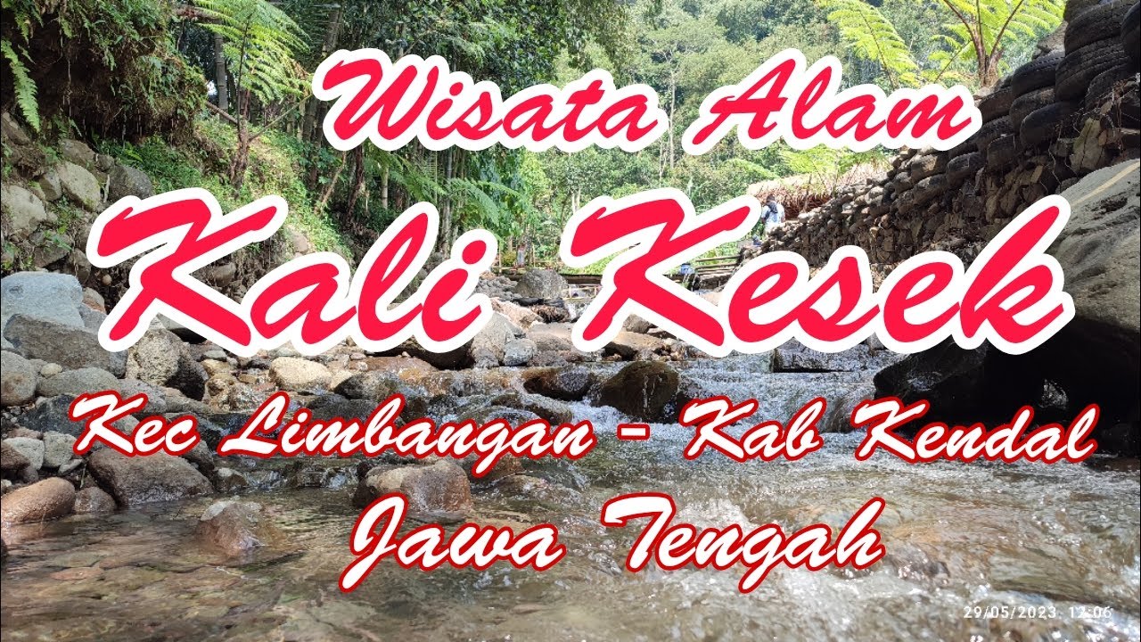 Arenan Kali Kesek Limbangan Kab Kendal Jawa Tengah #kalikesek # ...