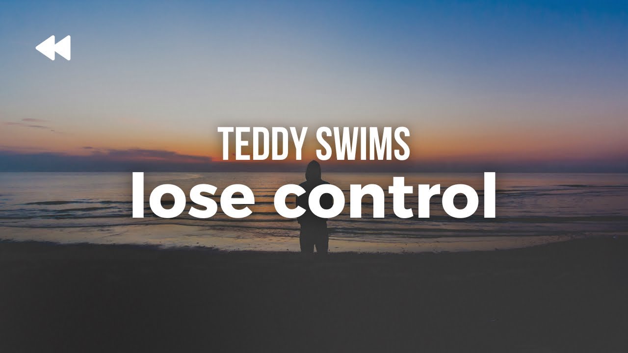 Teddy Swims - Lose Control | Lyrics - YouTube