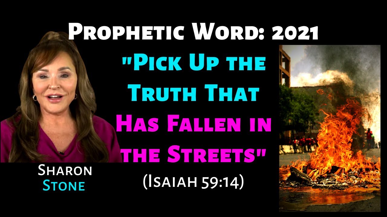 Sharon Stone: Prophetic Word for 2021 – Pick Up the Truth that Has ...