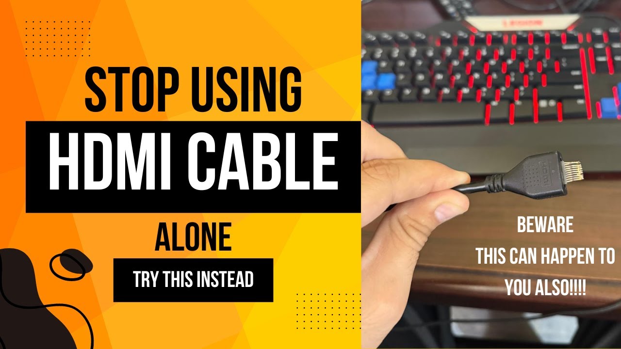 Stop using HDMI cable alone!!! - YouTube
