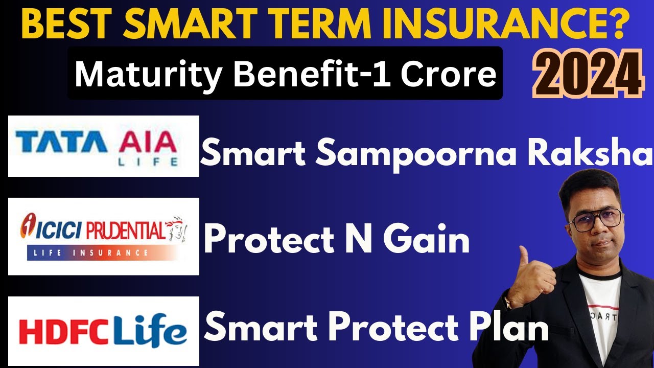 BEST SMART TERM INSURANCE 2024 |TATA AIA Life| ICICI Life| HDFC Life ...