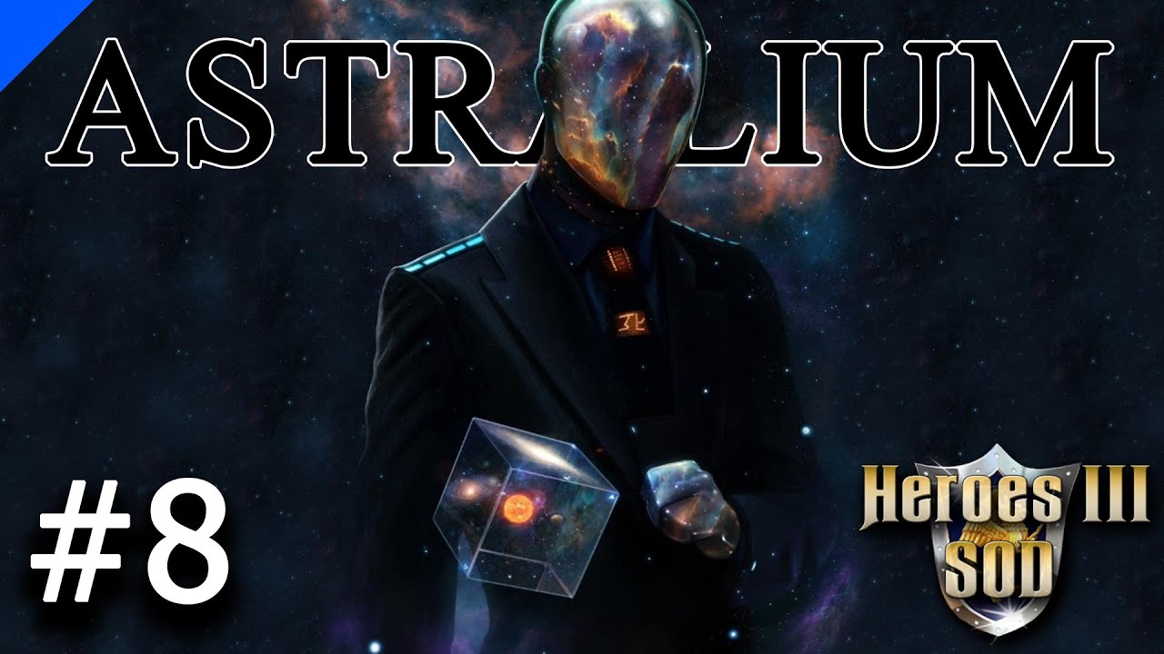 Heroes 3 [SOD] Карта "ASTRALIUM 2.0 - Blue", часть 8 - YouTube