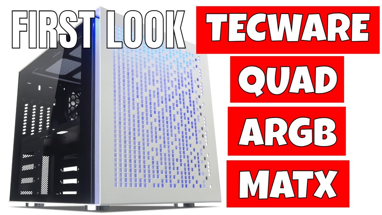 Great New Micro ATX Case Tecware QUAD TG ARGB First Look & Parts ...