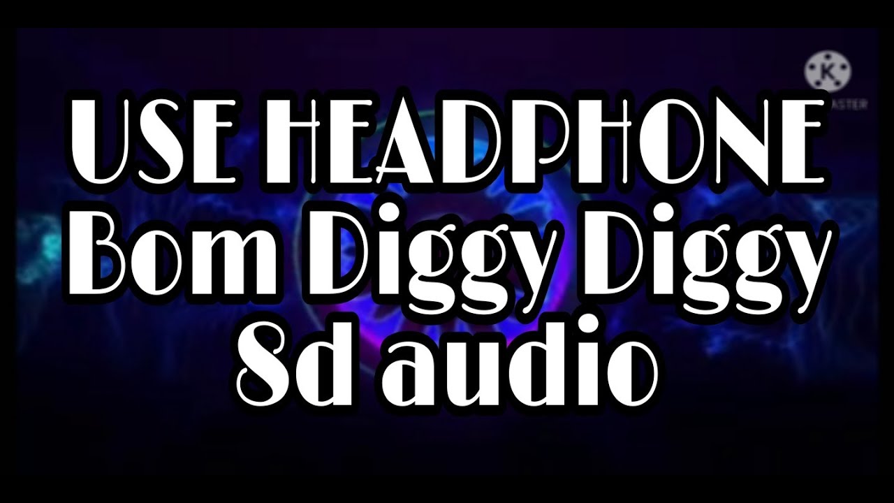 Bom diggy diggy bom bom song 🎧8d audio (bass bosted) song - YouTube