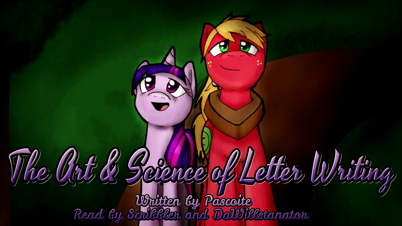 Pony Tales [MLP Fanfic Reading] The Art and Science of Letter Writing ...