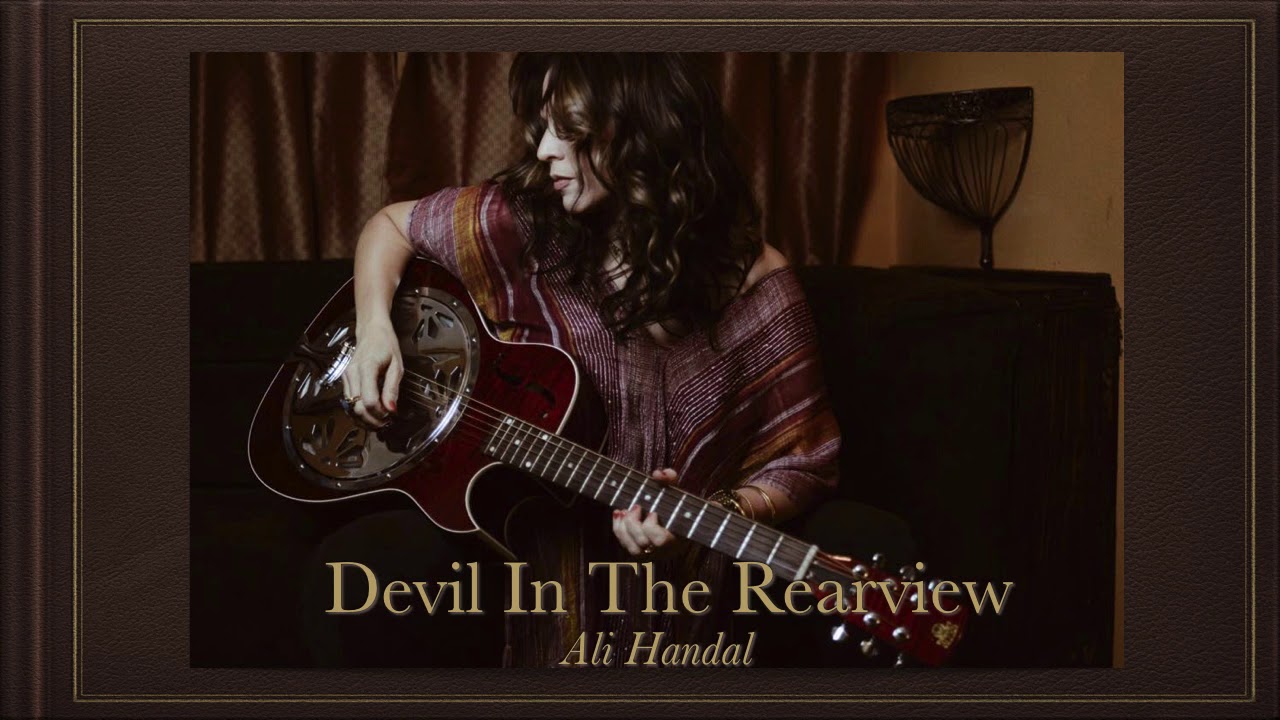 Ali Handal - Devil In The Rearview [Official Audio] - YouTube
